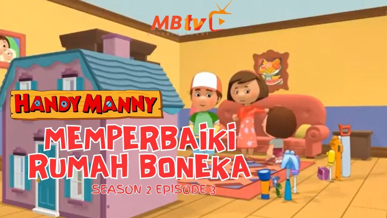 Handy Manny Season 2 Eps3 - Memperbaiki Rumah Boneka - Handy Manny ...