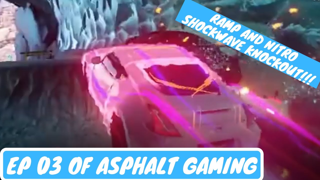 Asphalt 9 Legends Ep 03 - Ramp KNOCKOUTS!!! - YouTube