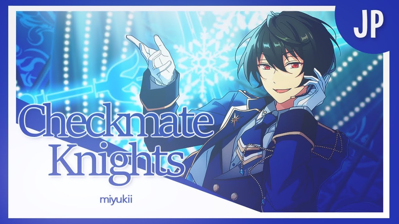 c.a.l. 】Checkmate Knights | Knights (あんスタ)【歌ってみた】 (Happy Birthday, Kano ...