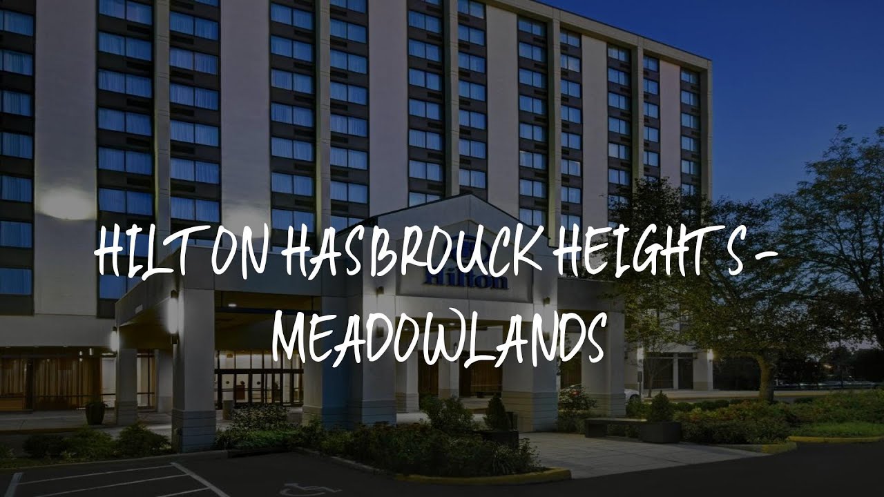 Hilton Hasbrouck Heights-Meadowlands Review - Hasbrouck Heights ...