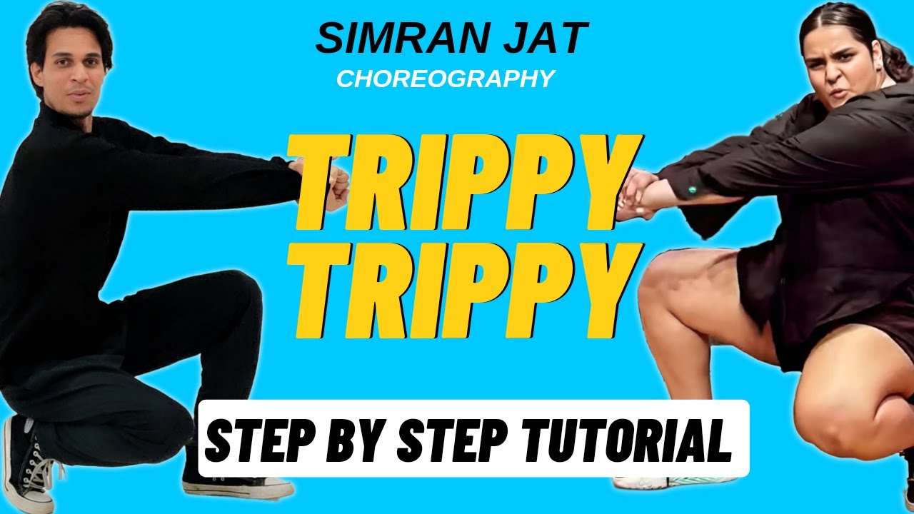 Trippy Trippy Simran Jat Dance Choreography Tutorial | Trippy Trippy ...