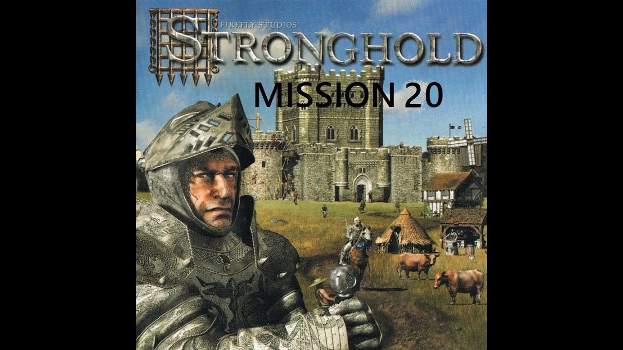 STRONGHOLD HD - PC Game - Mission 20 - Gameplay Walkthrough No ...