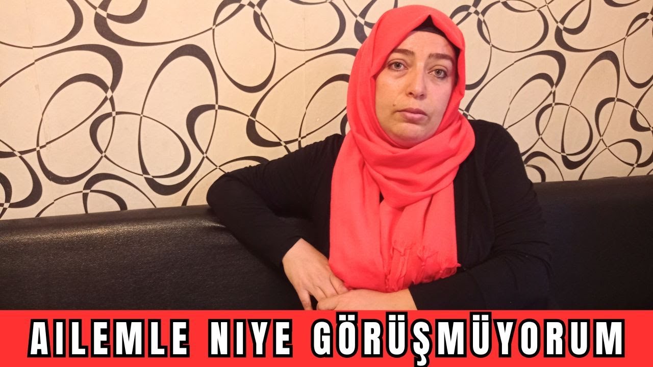 Ailemle Niye Görüşmüyorum 🇹🇷 Niye Küstüm 🇹🇷 Her Şeyi Açıkladım - YouTube