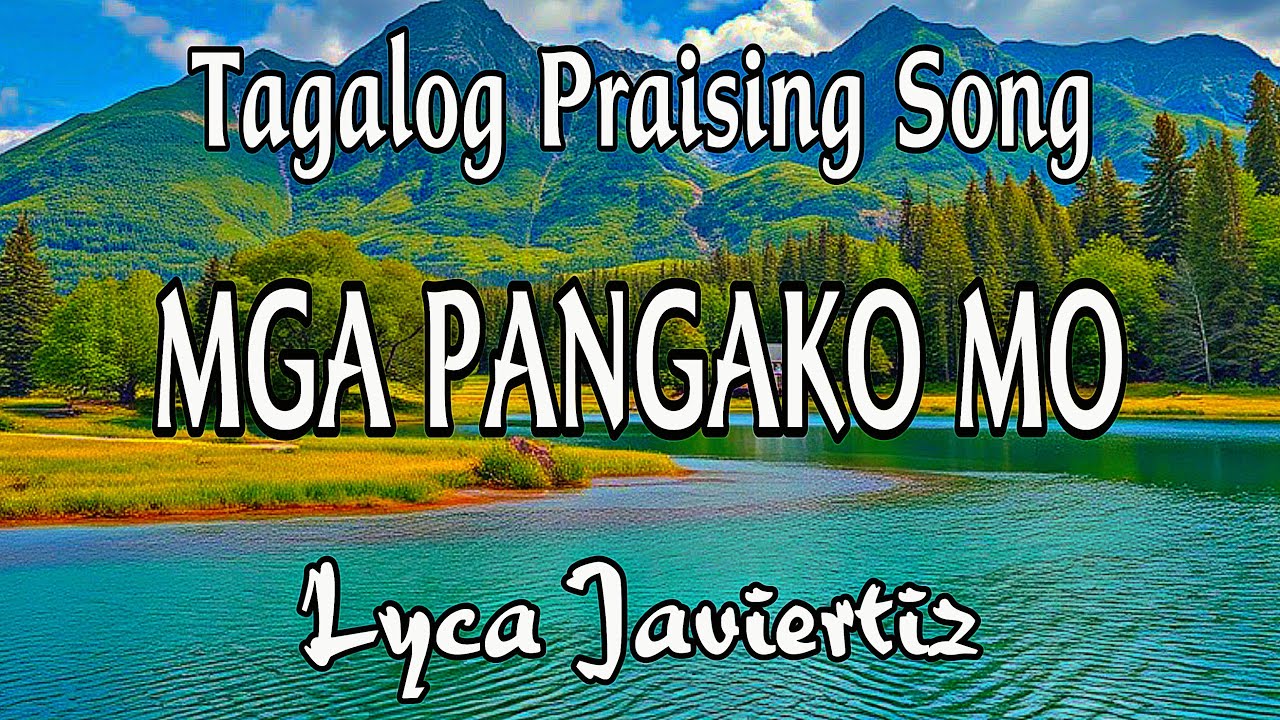 Mga Pangako Mo | Tagalog Praising Song | Lyca Javiertiz | Lyrics - YouTube