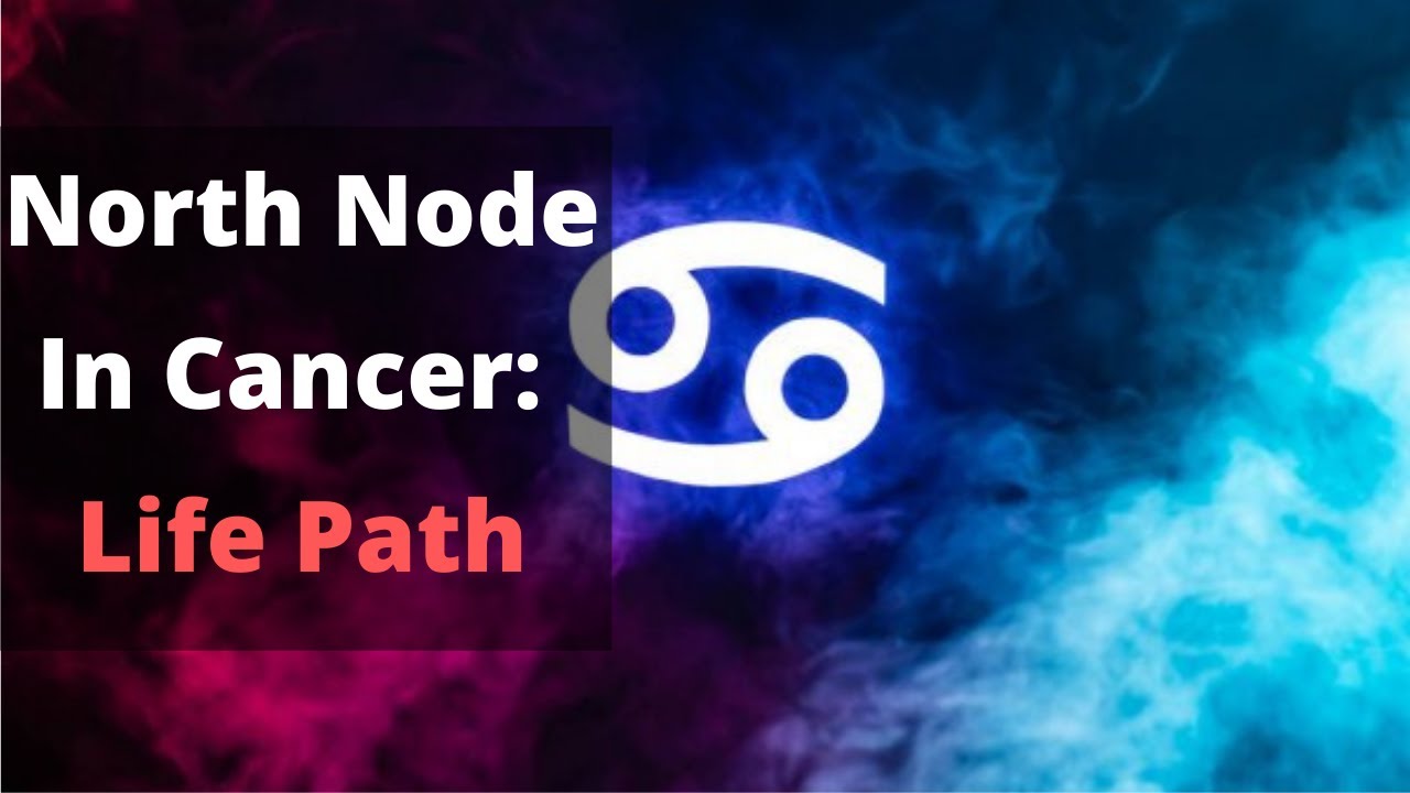 North Node In CANCER ♋️ Karma & Life Purpose #Cancer #NorthNode # ...