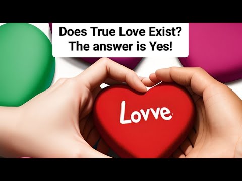 Does True Love Exist? The answer is Yes! - YouTube
