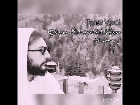 Yarim Derdini Ver Bana - Taner Varol