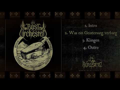 Rostorchester - Geister : Särge : Leichen : Berge (Full Ep)