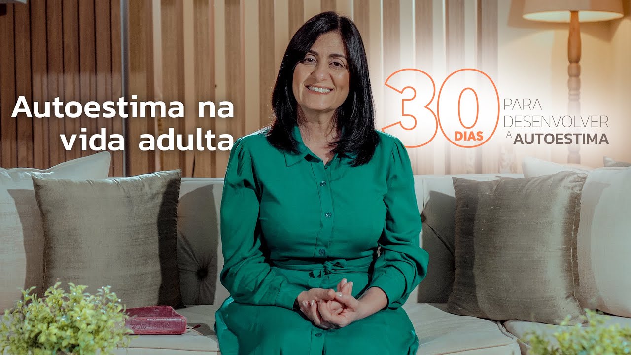 🧡 Dia 10 - Autoestima na vida adulta | 30 Dias para Desenvolver a Autoestima | com Telma Brenha ...