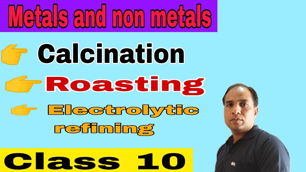 Class 10 Metals and Non-metals||Extration of metals Roasting and ...