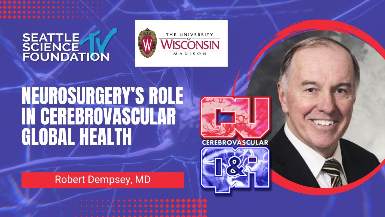 Neurosurgery’s Role in Cerebrovascular Global Health - Robert Dempsey ...