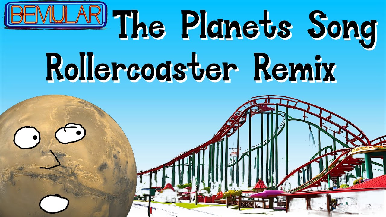 Bemular - The Planets Song (Rollercoaster Remix) - YouTube