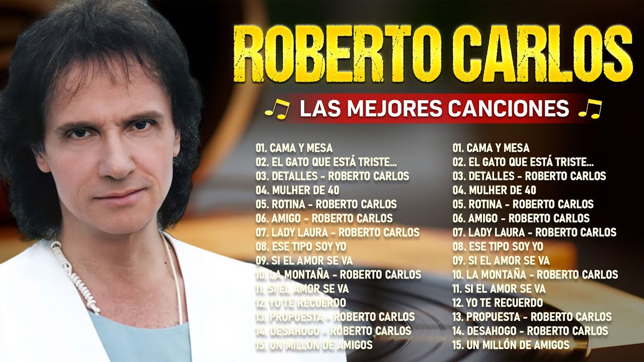 Roberto Carlos Sus Grandes Exitos - Las Mejores Canciones De Roberto ...