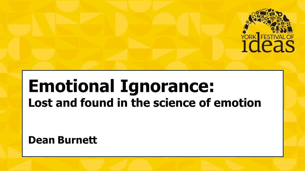 Emotional Ignorance: Lost and found in the science of emotion - Dean ...