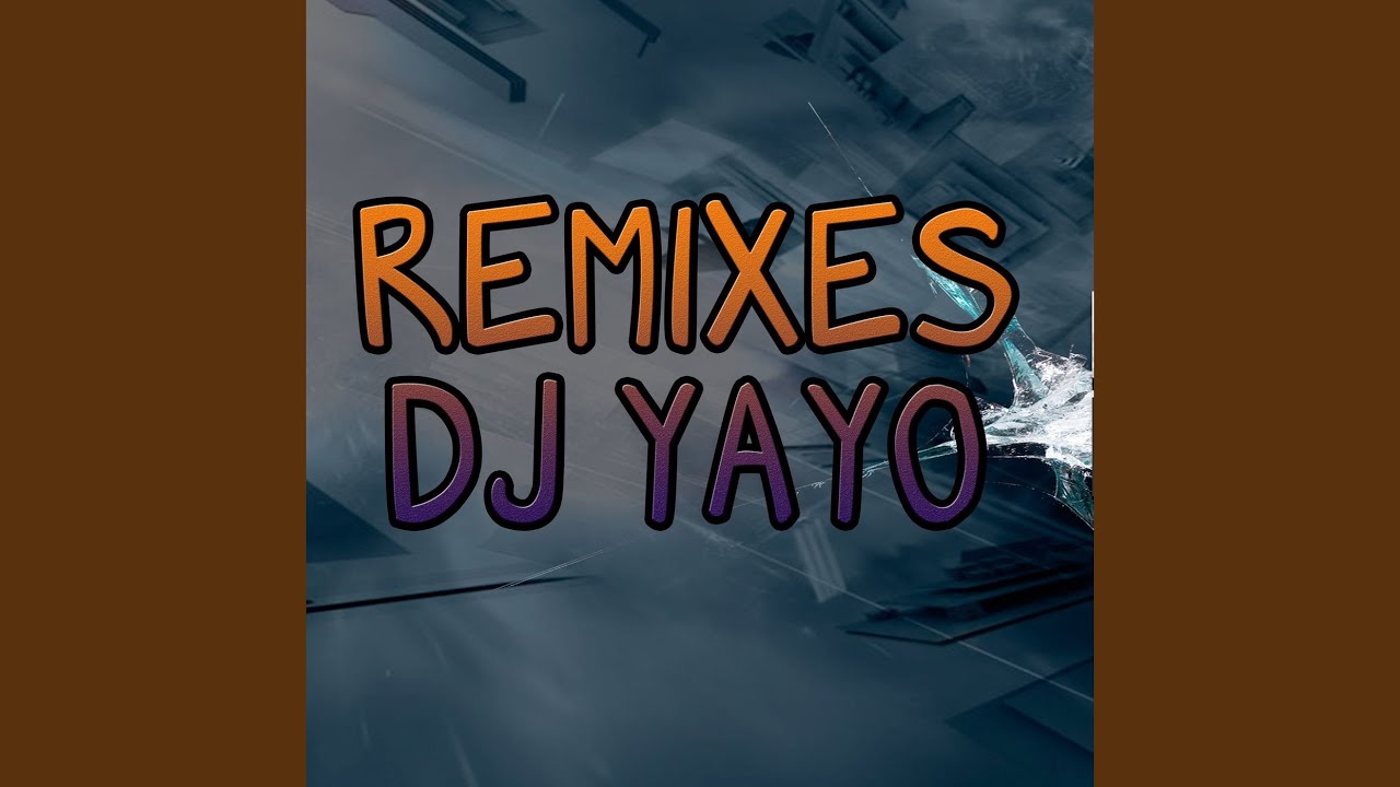 Mix Dj Yayo (Remix) - YouTube