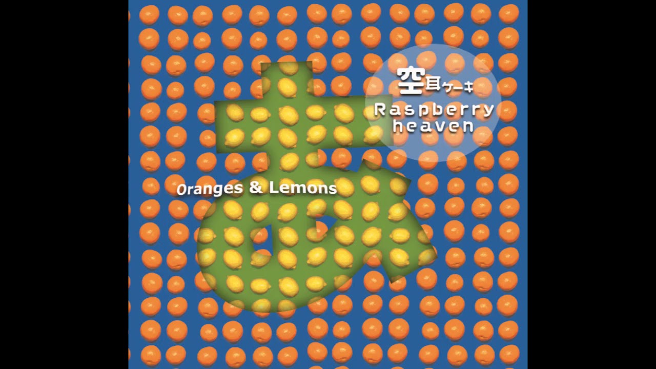 Oranges & Lemons - Raspberry heaven - YouTube