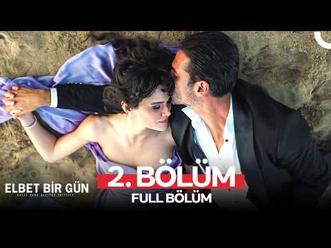 Elbet Bir Gün 2. Bölüm