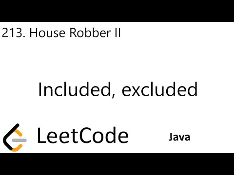 LeetCode 213 | House Robber II | Included, Excluded | Java - YouTube