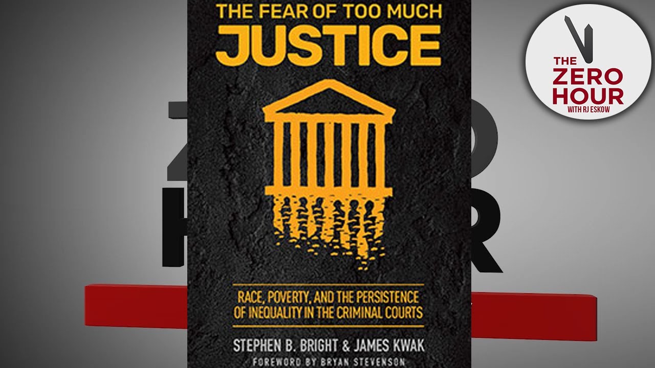 James Kwak & Stephen B. Bright: The Fear of Too Much Justice - YouTube