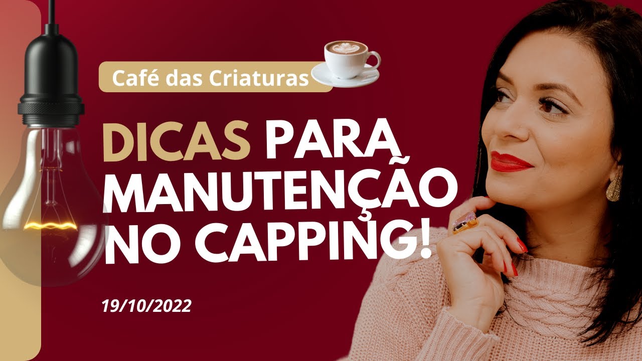 Dicas para Manutenção no Capping - CAFÉ DAS CRIATURAS 19/10/2022 - YouTube
