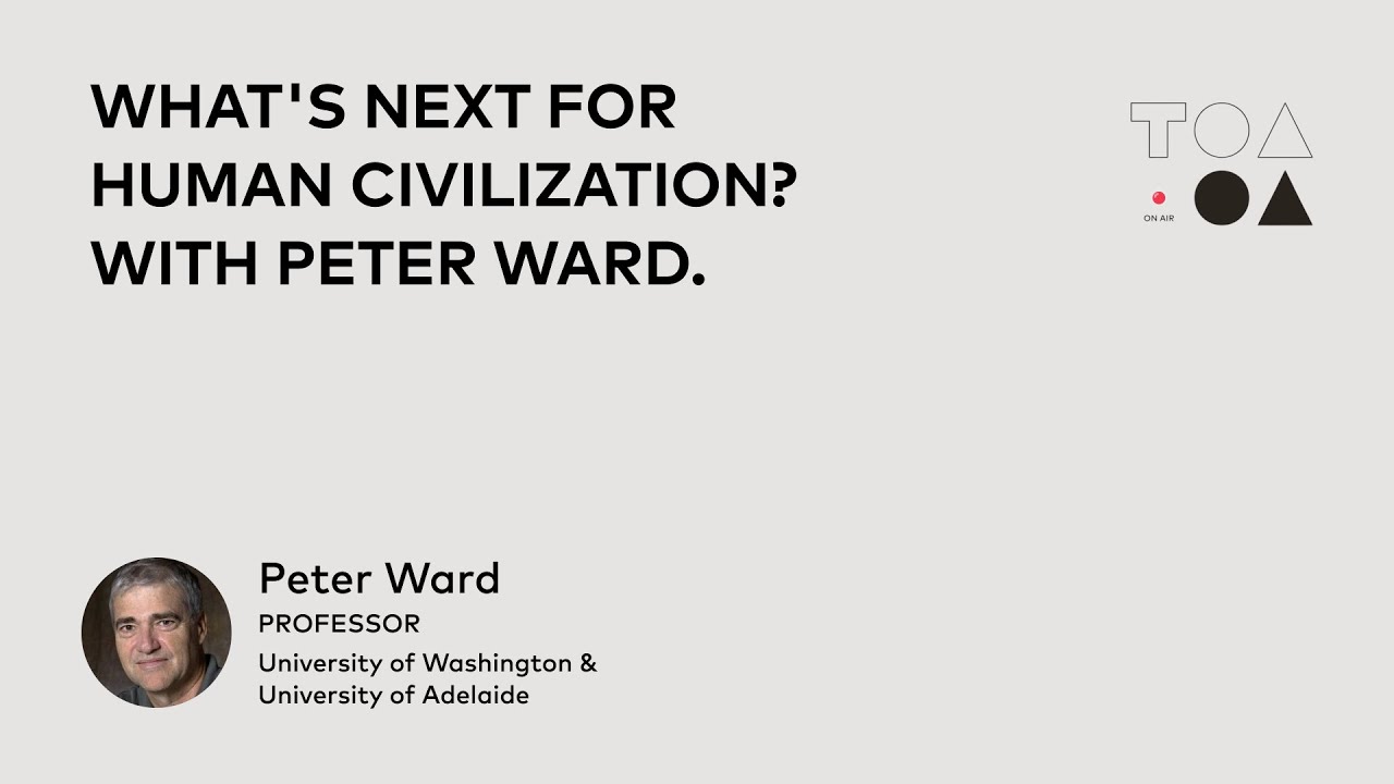 What's next for human civilization? With Peter Ward. - YouTube