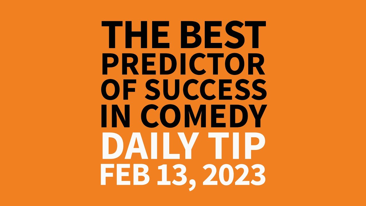 The Best Predictor of Success in Comedy - YouTube