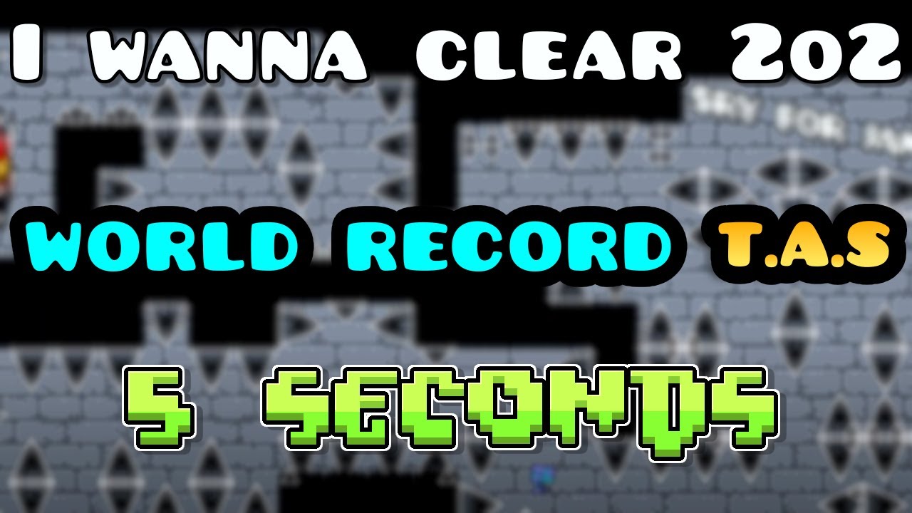 I wanna clear 2o2 WR TAS ( 5 seconds ) - YouTube