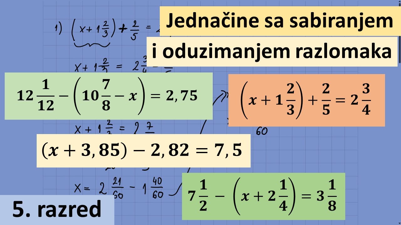 Jednačine sa sabiranjem i oduzimanjem razlomaka 5 razred - YouTube