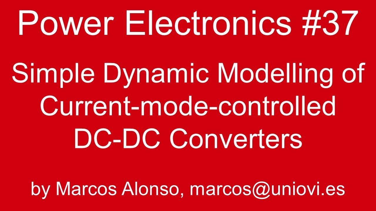 PE #37: Simple Dynamic Modelling of Current-Mode-Controlled DC-DC ...