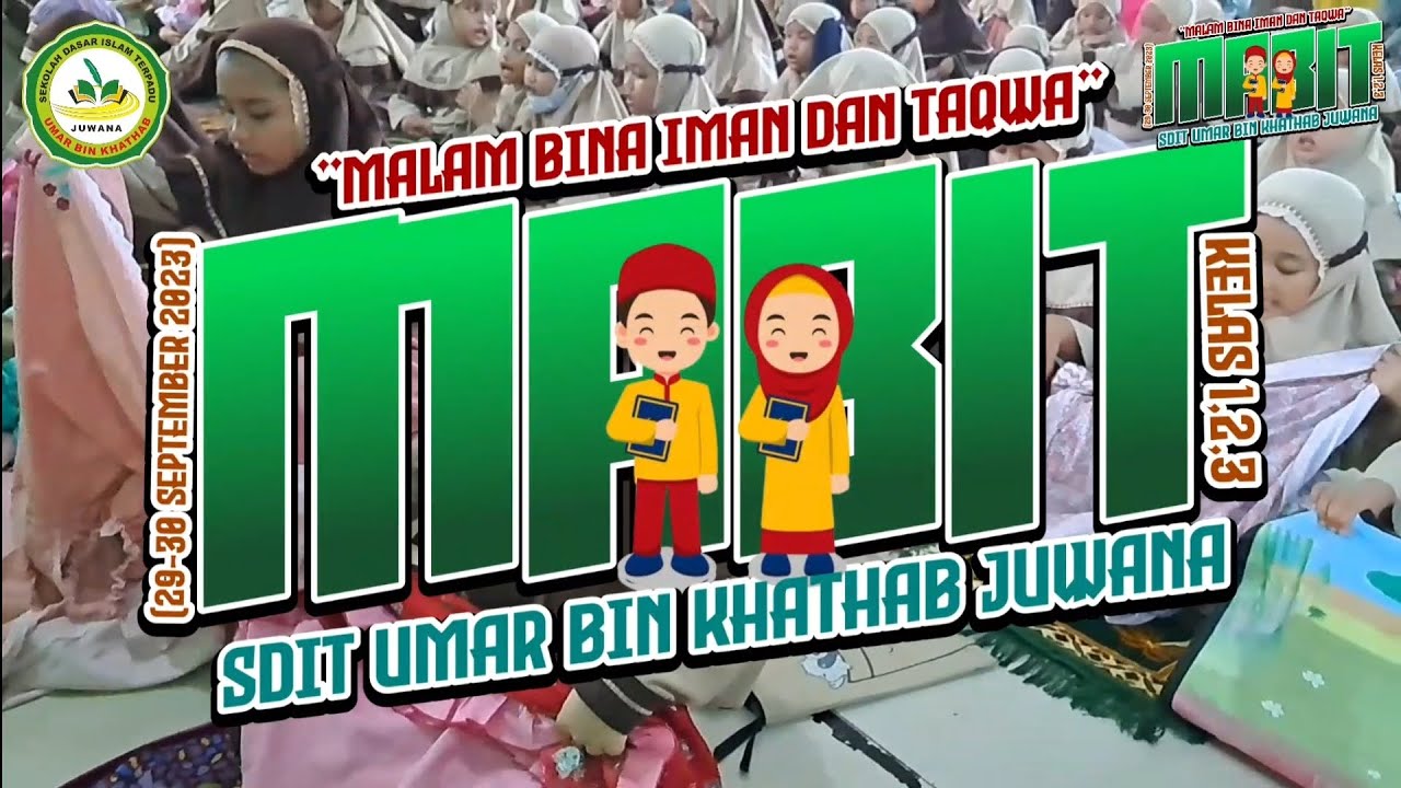 MABIT (MALAM BINA IMAN DAN TAQWA ) KELAS 1,2,3 SD IT UMAR BIN KHATHAB ...