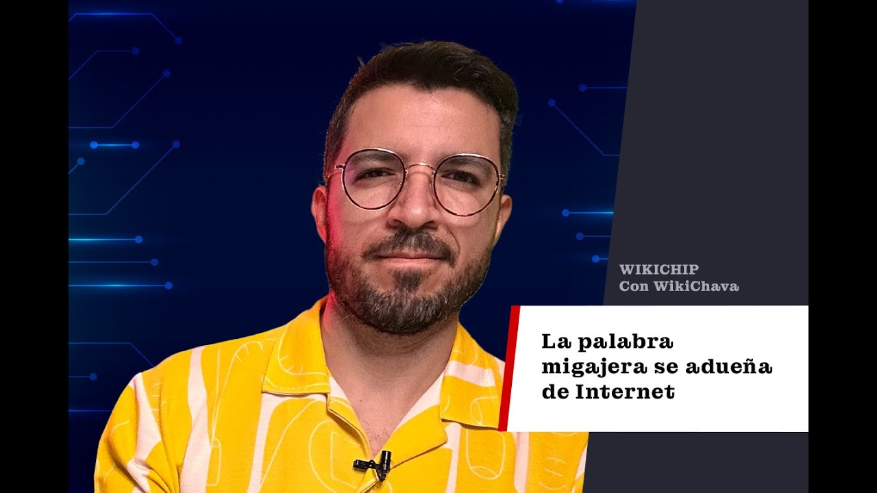 La palabra migajera se adueña de Internet | Wikichip - YouTube