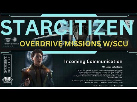Starcitizen 3.22.1 |Overdrive Missions with SCU CRew
