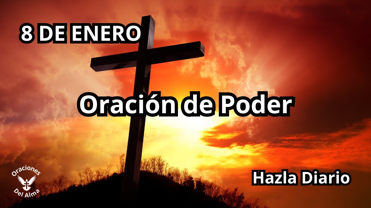 Oración de Poder 8 de Enero - YouTube