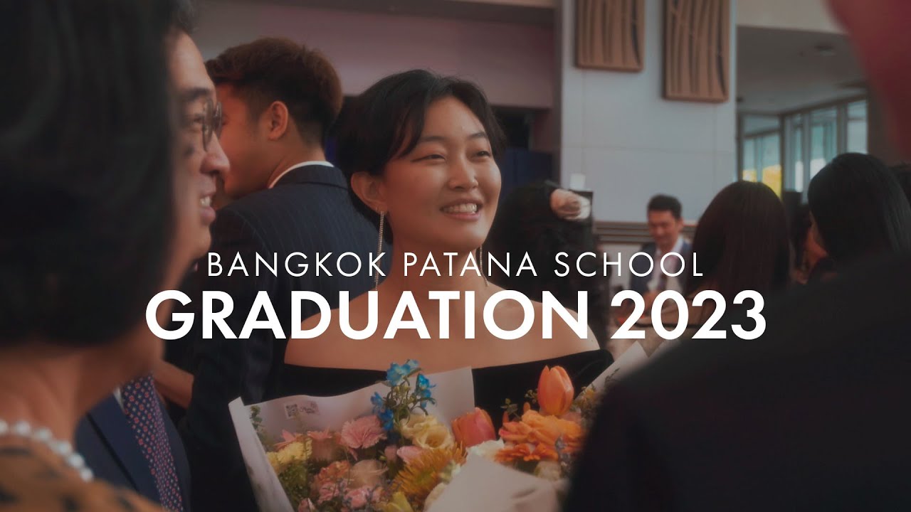 Bangkok Patana School Graduation 2023 - YouTube