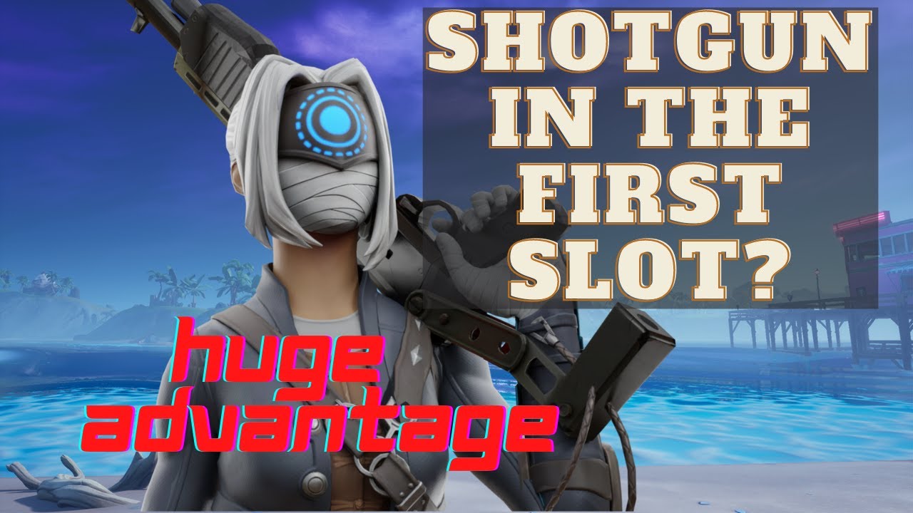 Why you should ALWAYS put the shotgun in the first slot in Fortnite ...