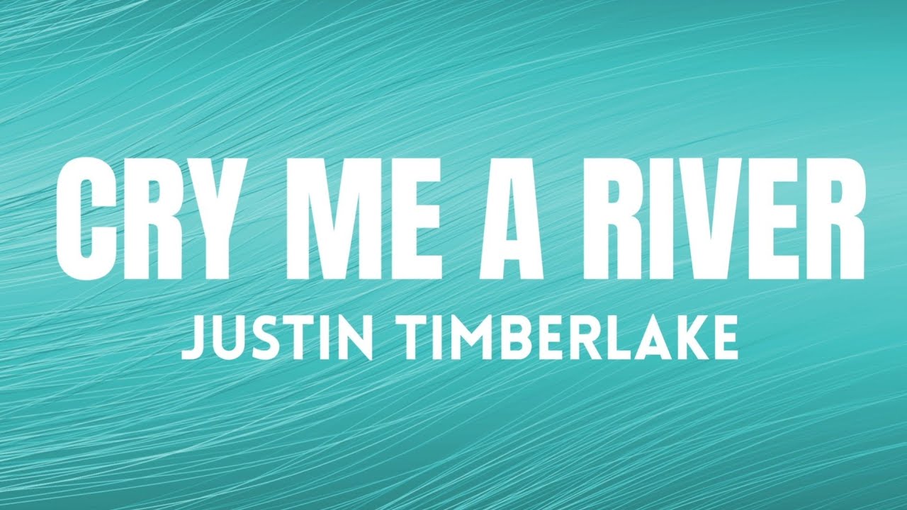 Justin Timberlake - Cry Me A River (Lyrics) - YouTube