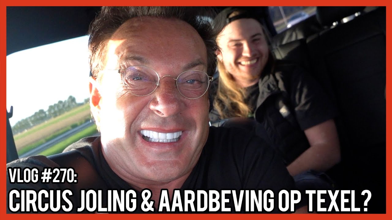 CIRCUS JOLING & AARDBEVING OP TEXEL? - GERARD JOLING - VLOG #270 - YouTube