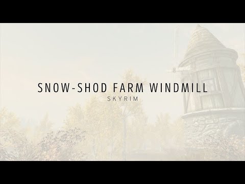 Snow-Shod Farm Windmill - Skyrim Ambience (1 Hour Ambience & Music ...