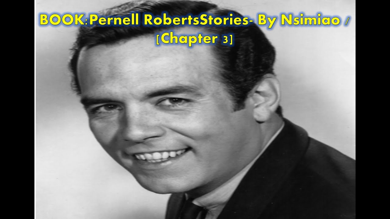 BOOK: Pernell Roberts Stories -Part 3-: "The Way Pernell Roberts Was ...