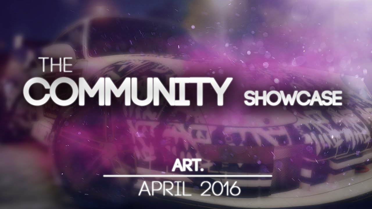 Community Showcase - Art. (April 2016) - YouTube