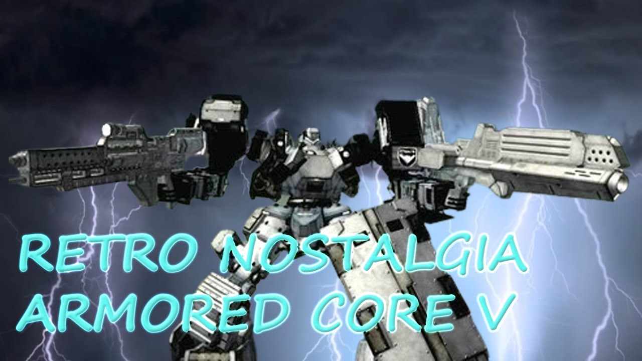 Retro nostalgia - Armored Core V PS3 - YouTube