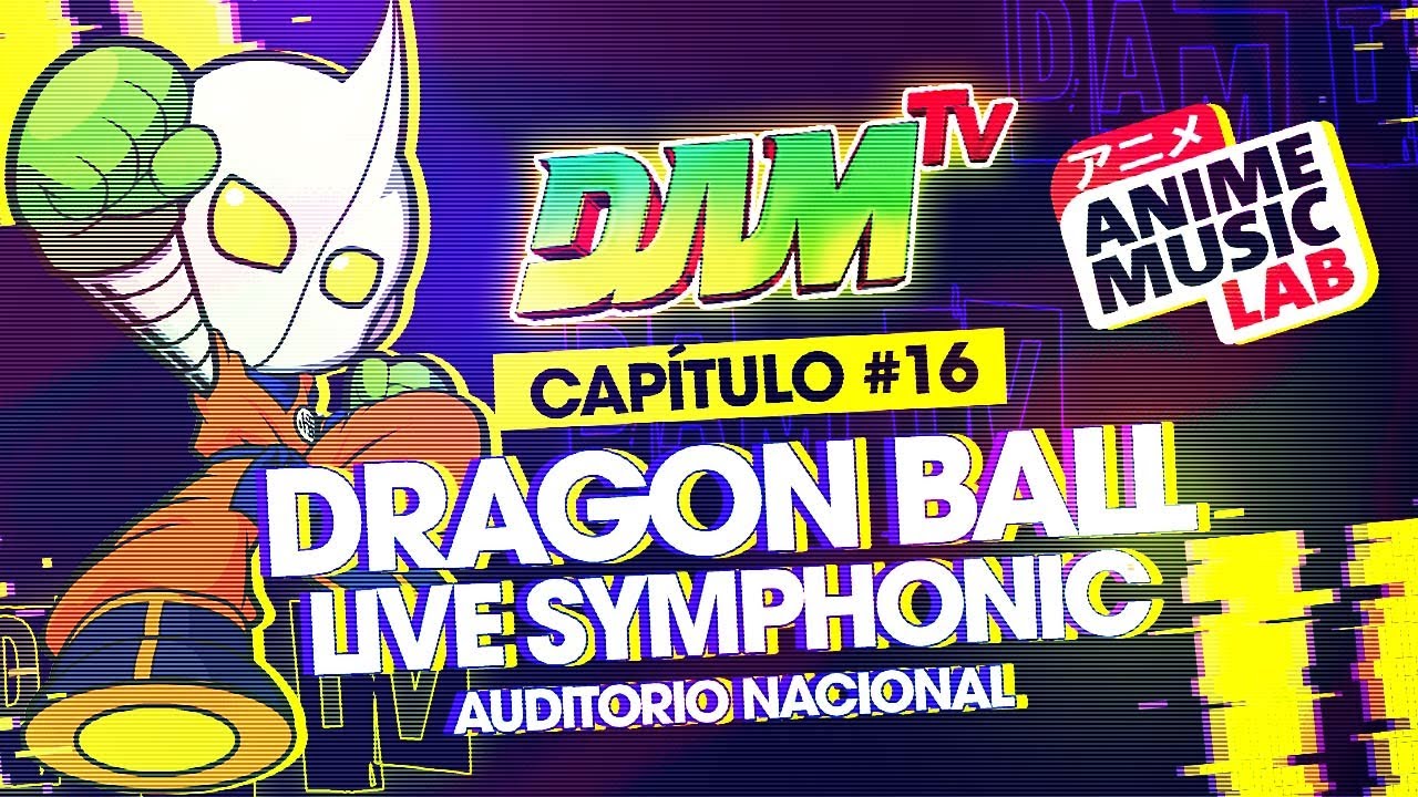 Dragon Ball Live Symphonic | Concierto Anime Music Lab - DAM Tv - YouTube
