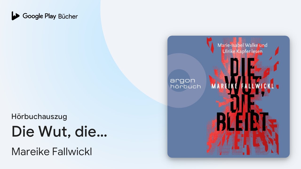 „Die Wut, die bleibt (Ungekürzte Lesung)“ von Mareike Fallwickl · Hörbuchauszug - YouTube