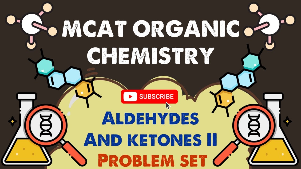 MCAT Organic Chemistry: Chapter 7 - Aldehydes and Ketones II Problem ...