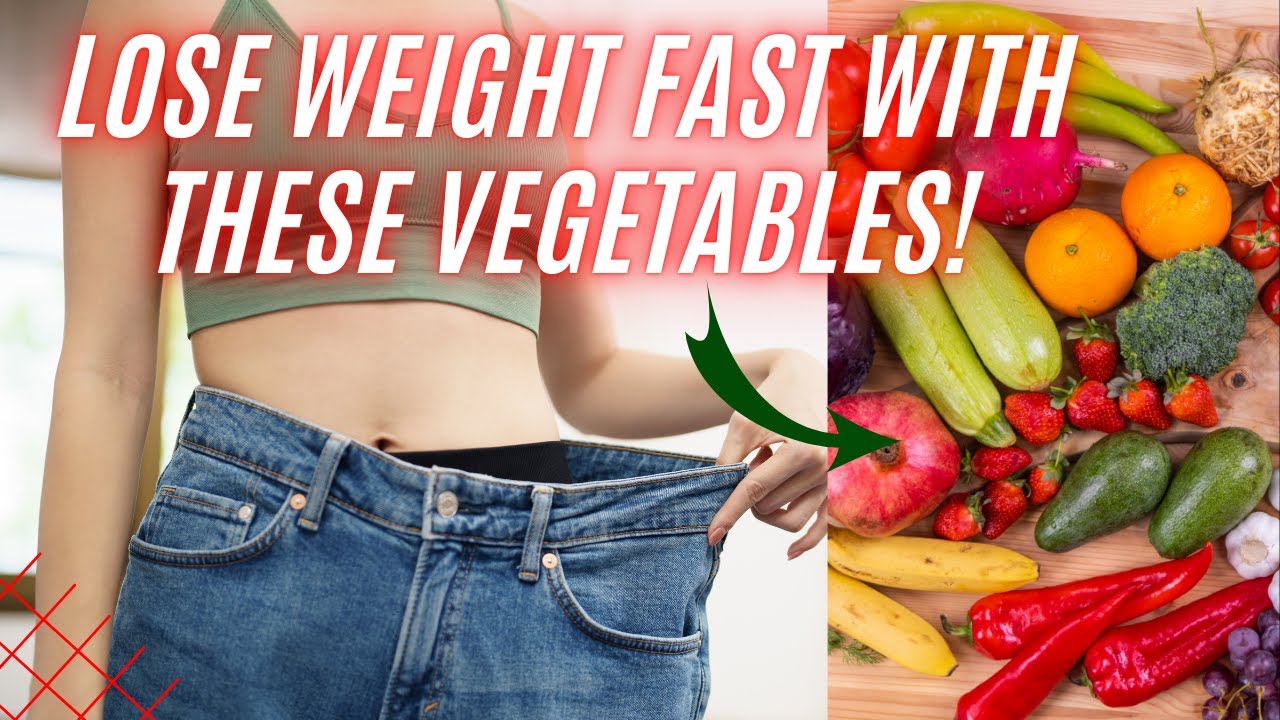 Best Vegetables For Weight Loss - YouTube