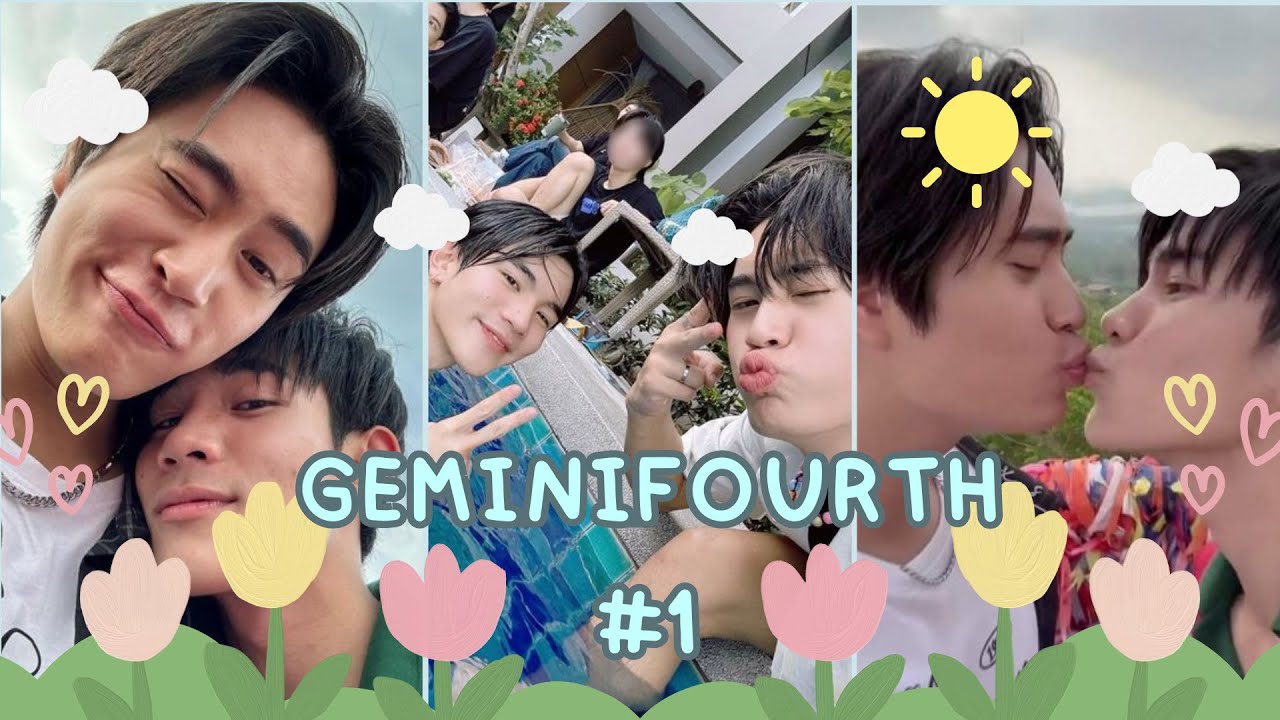 [GeminiFourth] #1 🍀" không cần cap hay, vì hai anh đủ làm em say rồi " - YouTube