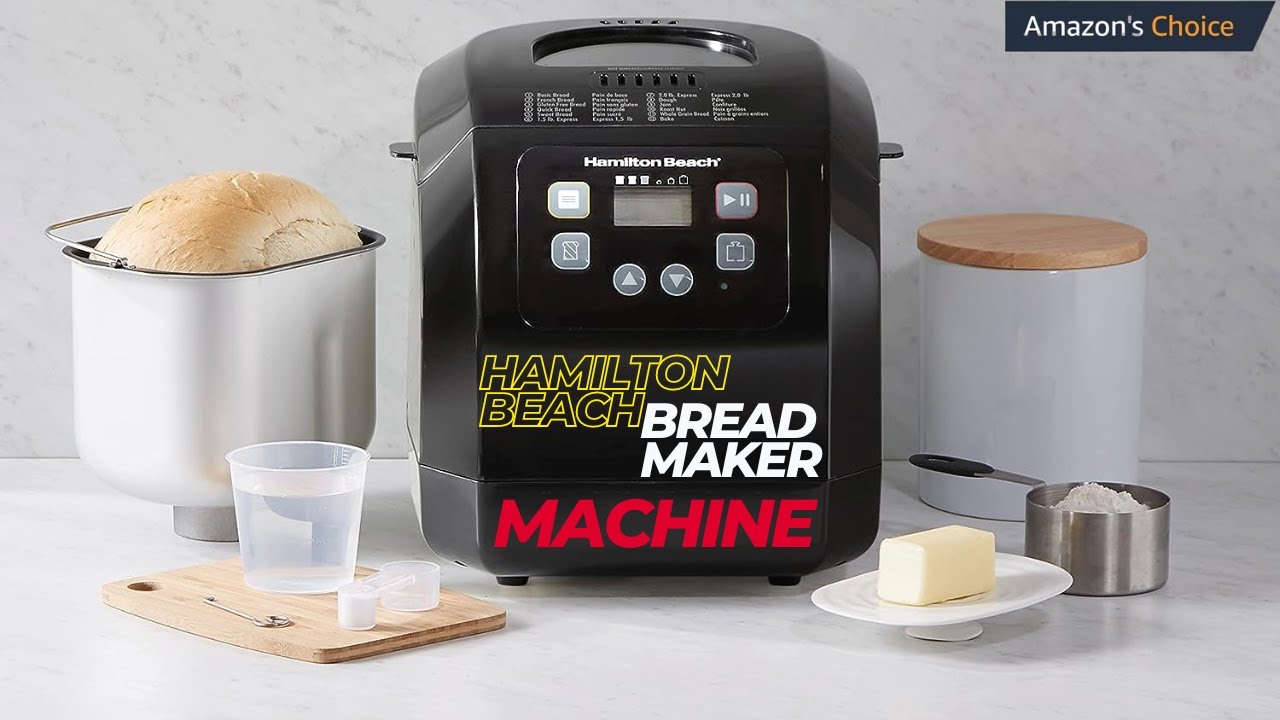 Hamilton Beach 29982 Bread Maker Machine: Your Personal Bread-Baking ...