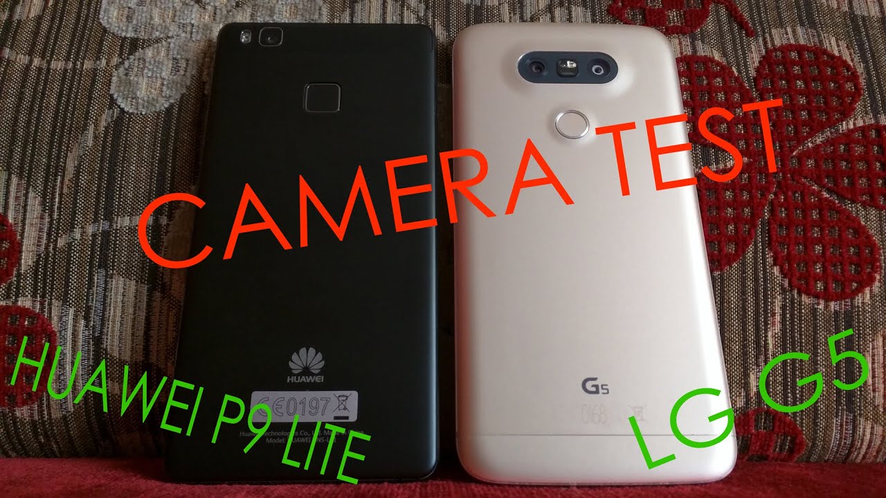 LG G5 vs Huawei P9 Lite - (Primary) Camera Comparison - YouTube