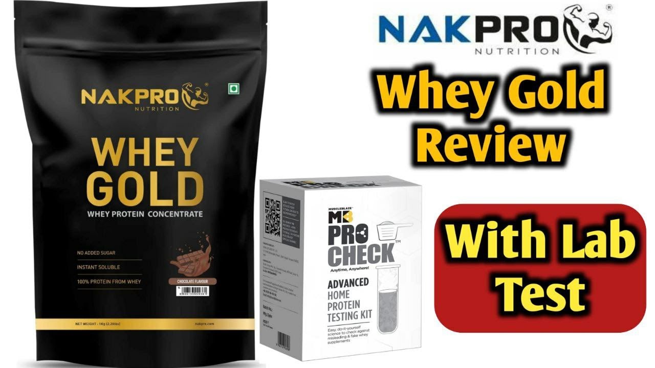 Nakpro Whey Gold Review with lab report | Budget Whey Protein | High ...