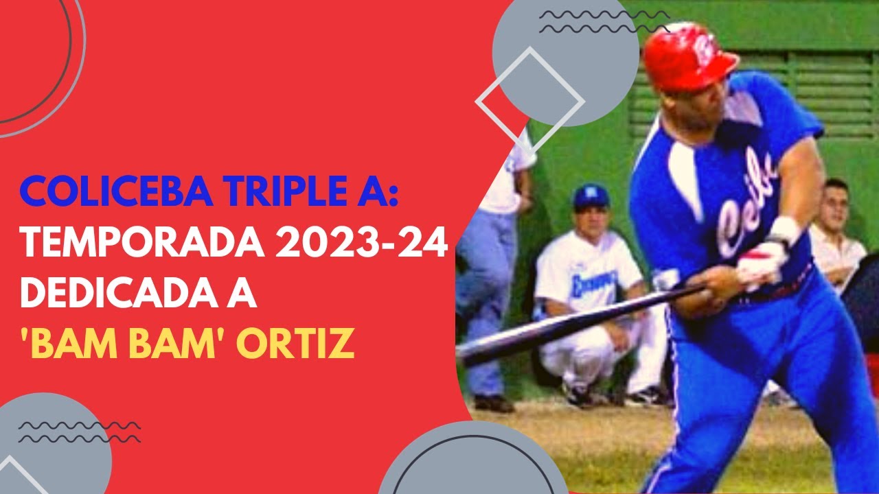 Coliceba Triple A dedica temporada 2023-24 a Luis 'Bam Bam' Ortiz - YouTube